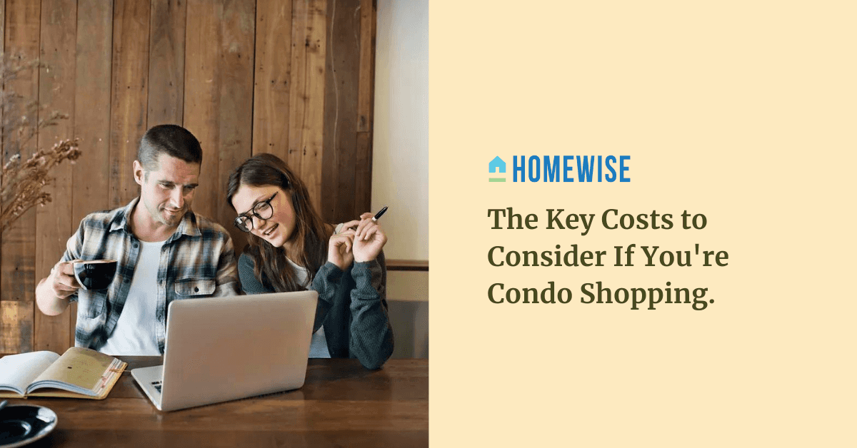 Are You Condo Shopping? Here Are Key Costs to Consider. - Homewise