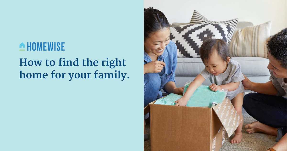How to Find the Right Home for Your Family - Homewise