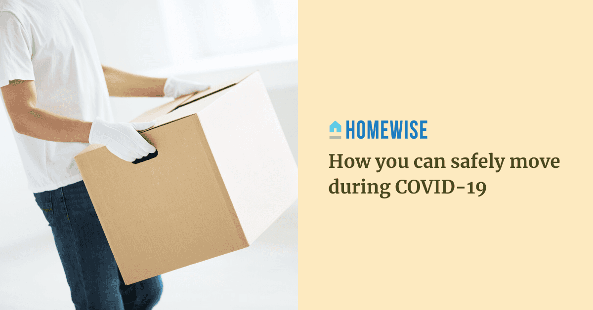 How you can safely move during COVID-19 - Homewise