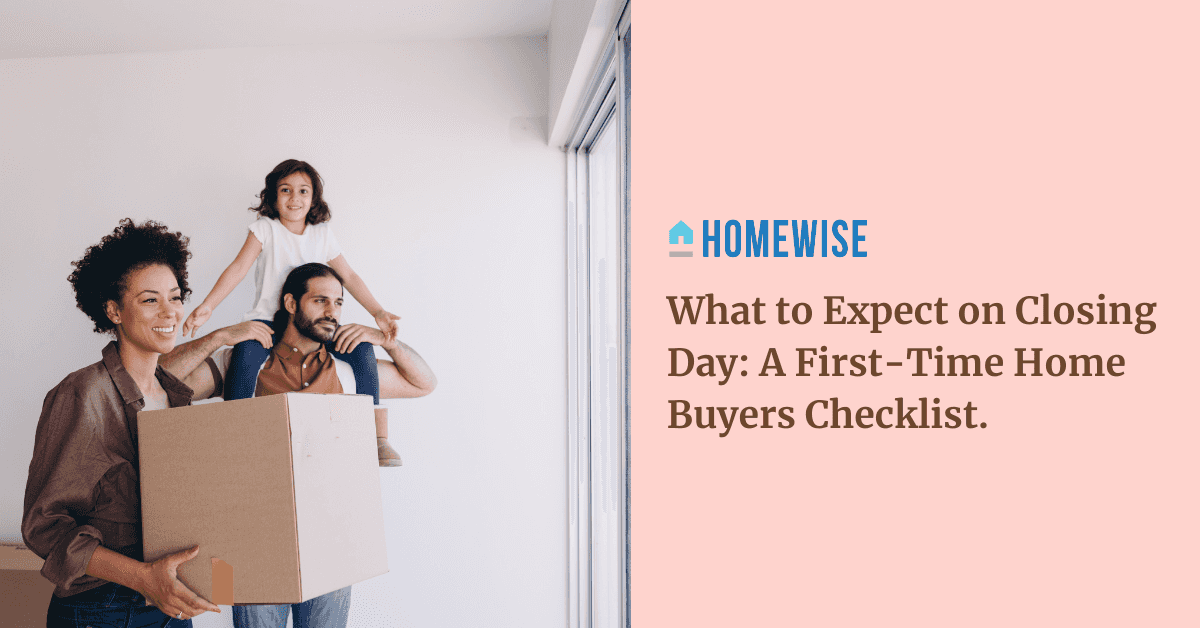Closing Day Checklist for First-Time Home Buyers - Homewise